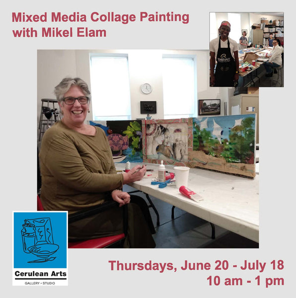 Mixed Media Collage Painting with Mikel Elam – Cerulean Arts