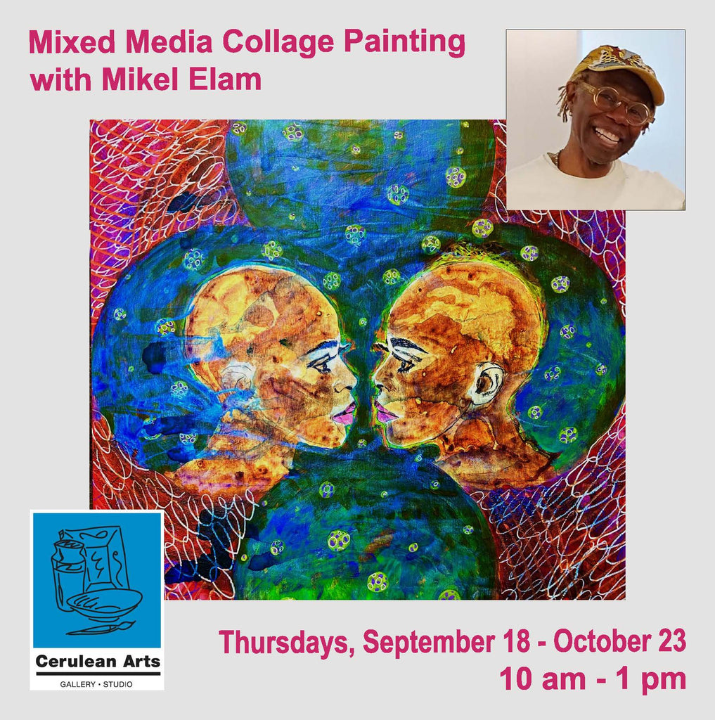 Mixed Media Collage Painting with Mikel Elam – Cerulean Arts